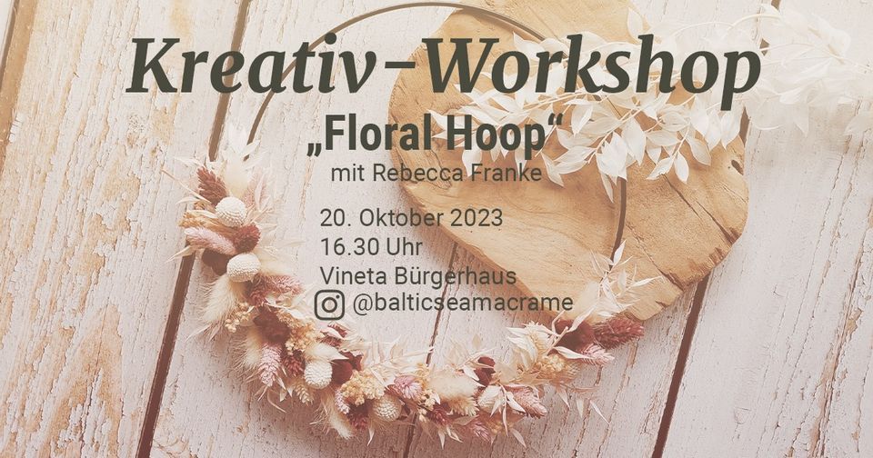 Floral-Hoops Workshop in Barth, Vineta Bürgerhaus, Greifswald, October ...