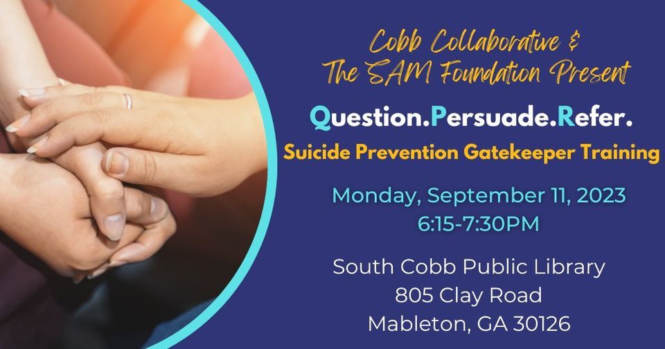Question, Persuade, Refer (QPR): Suicide Prevention Gatekeeper Training ...