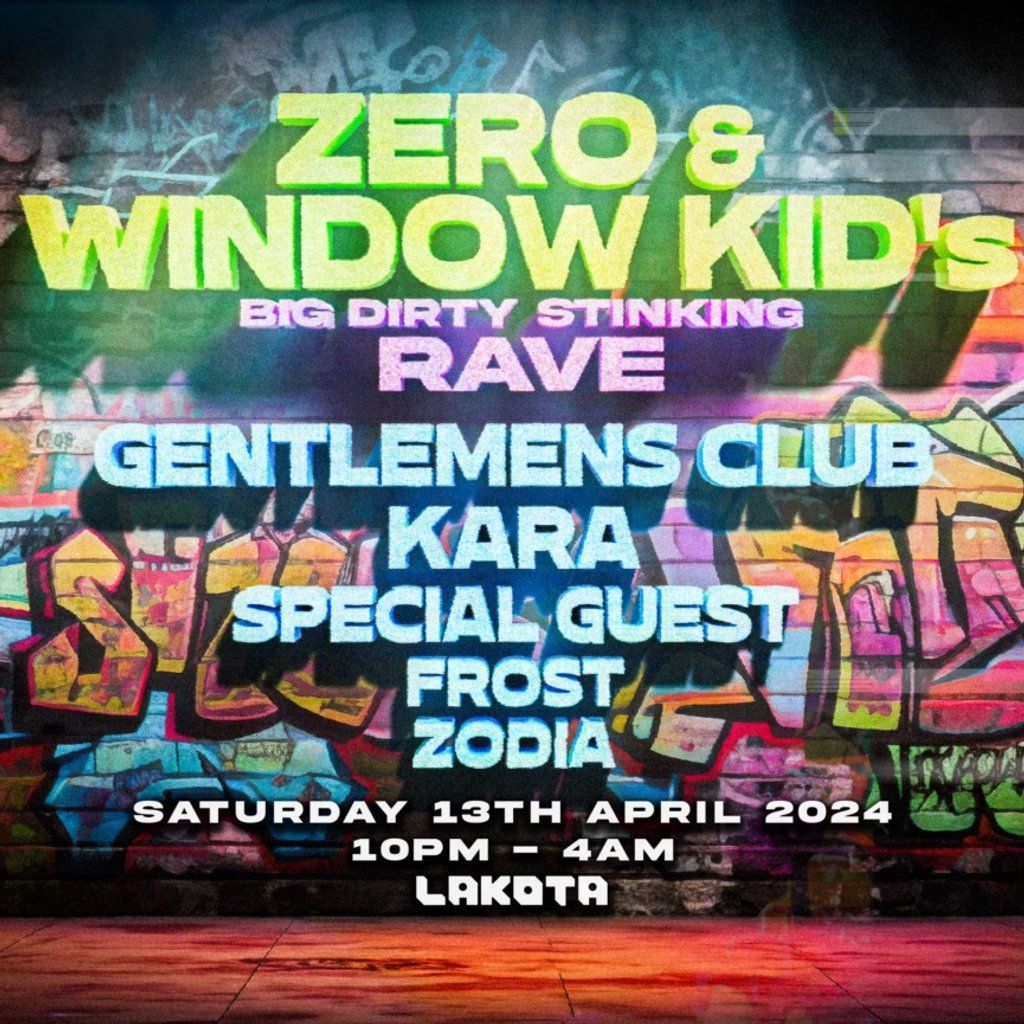 Zero & Window Kids Big Dirty Stinking Rave, Lakota, Bristol, 13 April ...