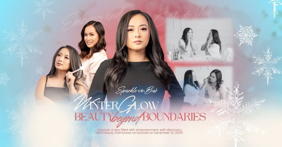 Winter Glow: Beauty Beyond Boundaries Workshop by Sparkle with Bao ...