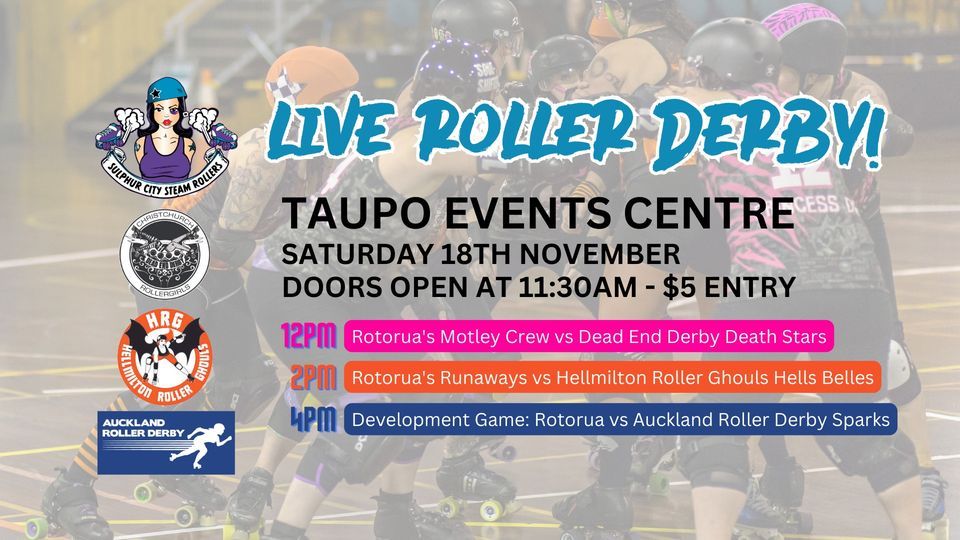 LIVE Roller Derby - Rotorua vs Christchurch, Hamilton and Auckland ...