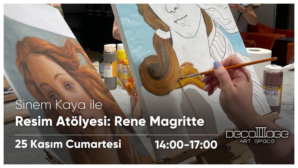 Sinem Kaya ile Resim Atölyesi: Rene Magritte, Decollage Art Space ...
