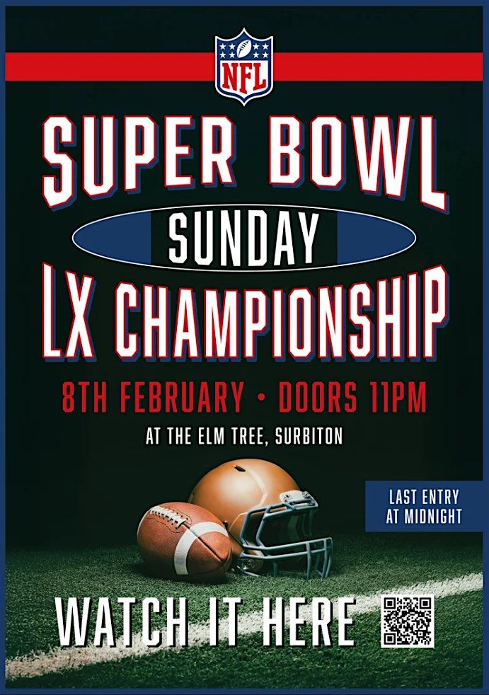 Super Bowl LX at The Elm Tree, The Elm Tree, Surbiton, 8 February to 9 ...
