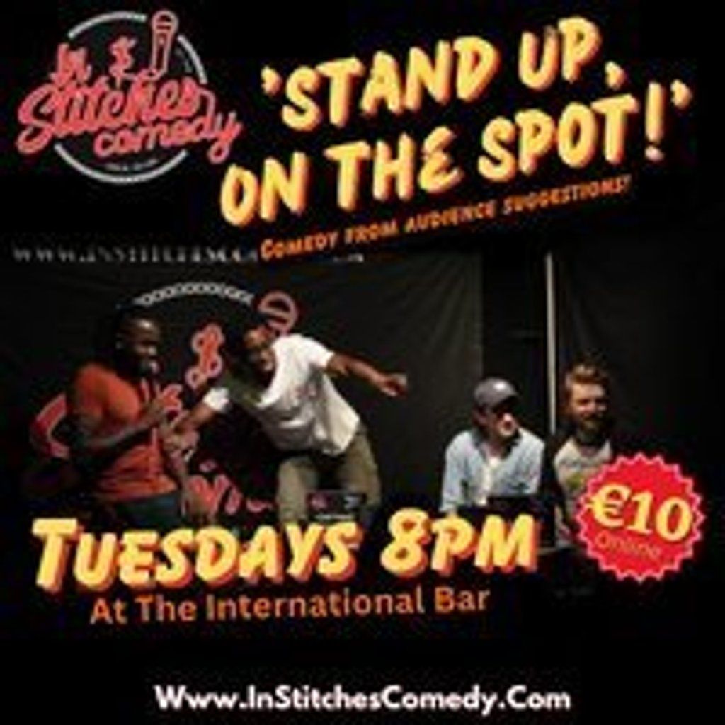In Stitches Comedy Club-Stand Up On The Spot! @International Bar, The ...