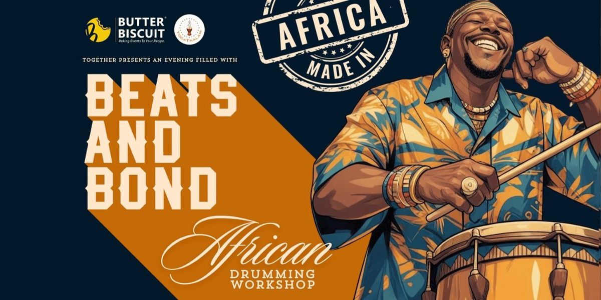 BEATS & BOND - African Drumming Jam Workshop, 53/23, 3rd Main Road ...