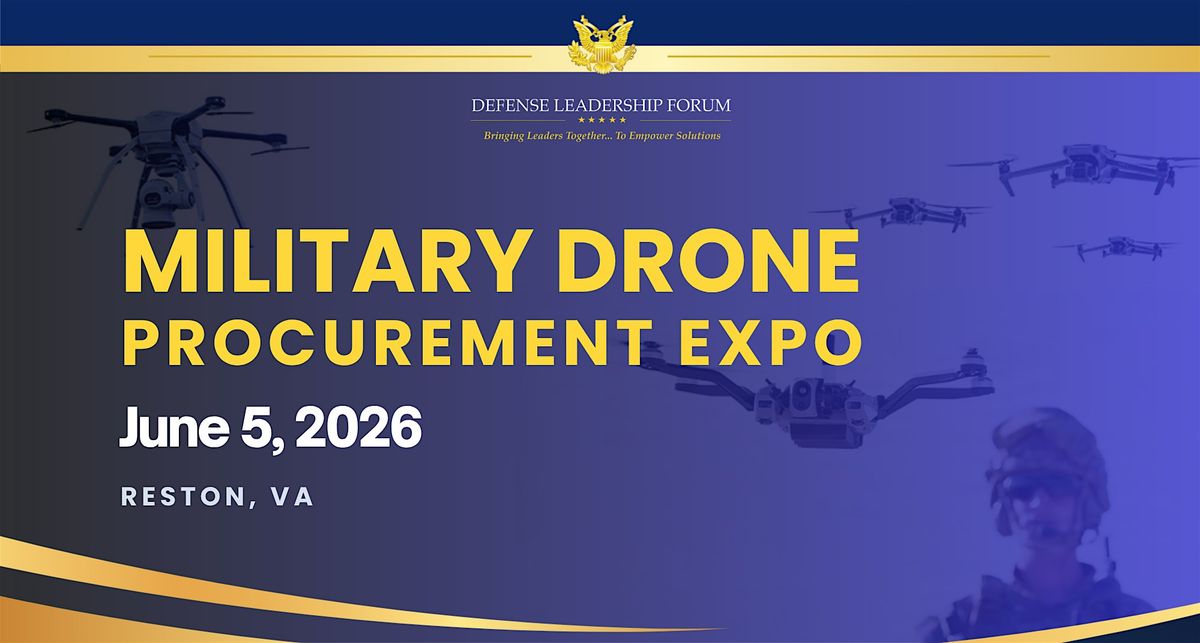 2026 MILITARY DRONE PROCUREMENT EXPO, Reston, 5 June 2026 | AllEvents