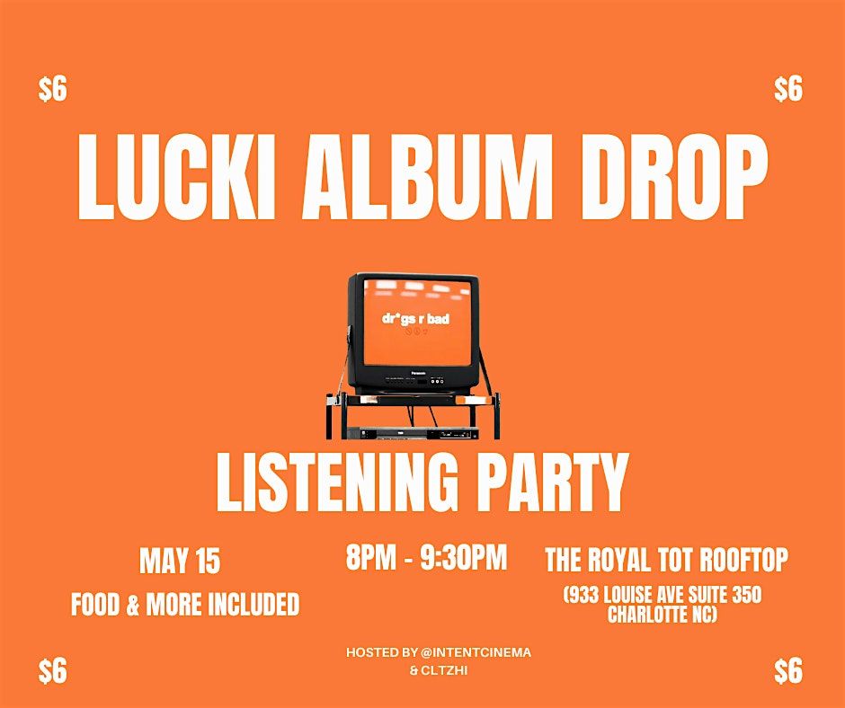 Lucki New Album Listening Party, The Royal Tot, Charlotte, 15 May 2026 ...