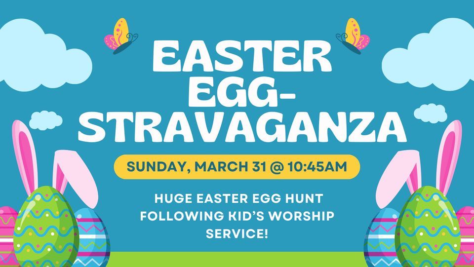 Easter Egg-Stravaganza! , Calvary Baptist Church, Union City, March 31 ...