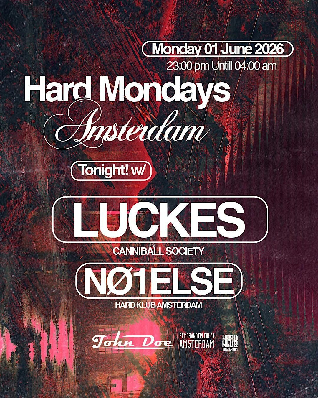 Hard Mondays Amsterdam - Hard Techno Night w/ Luckes, Club John Doe ...