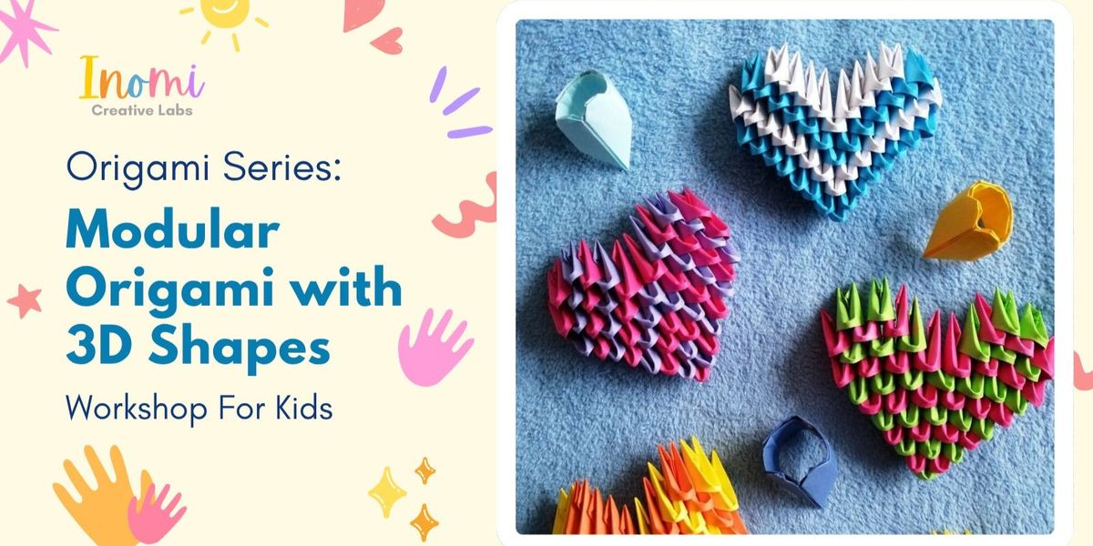Introduction to Modular Origami with 3D Shape, Inomi Creative Labs ...