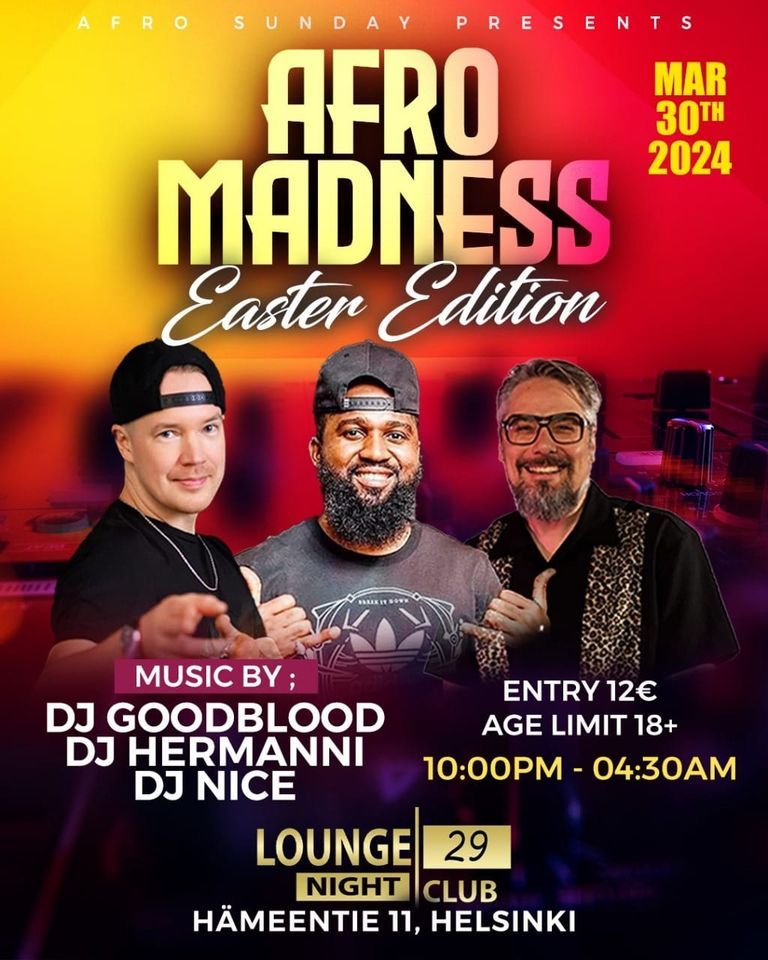 AFRO MADNESS Easter Edition SAT 30.3. at Lounge 29, Lounge 29 NightClub ...