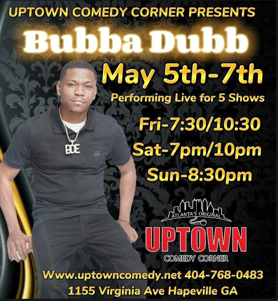 Comedian Bubba Dubb Traash Talk Mothers Day Weekend Special Engagement
