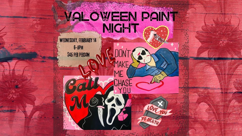 Happy Valoween Paint Night, MakeShift Art Studio, Huntsville, February ...
