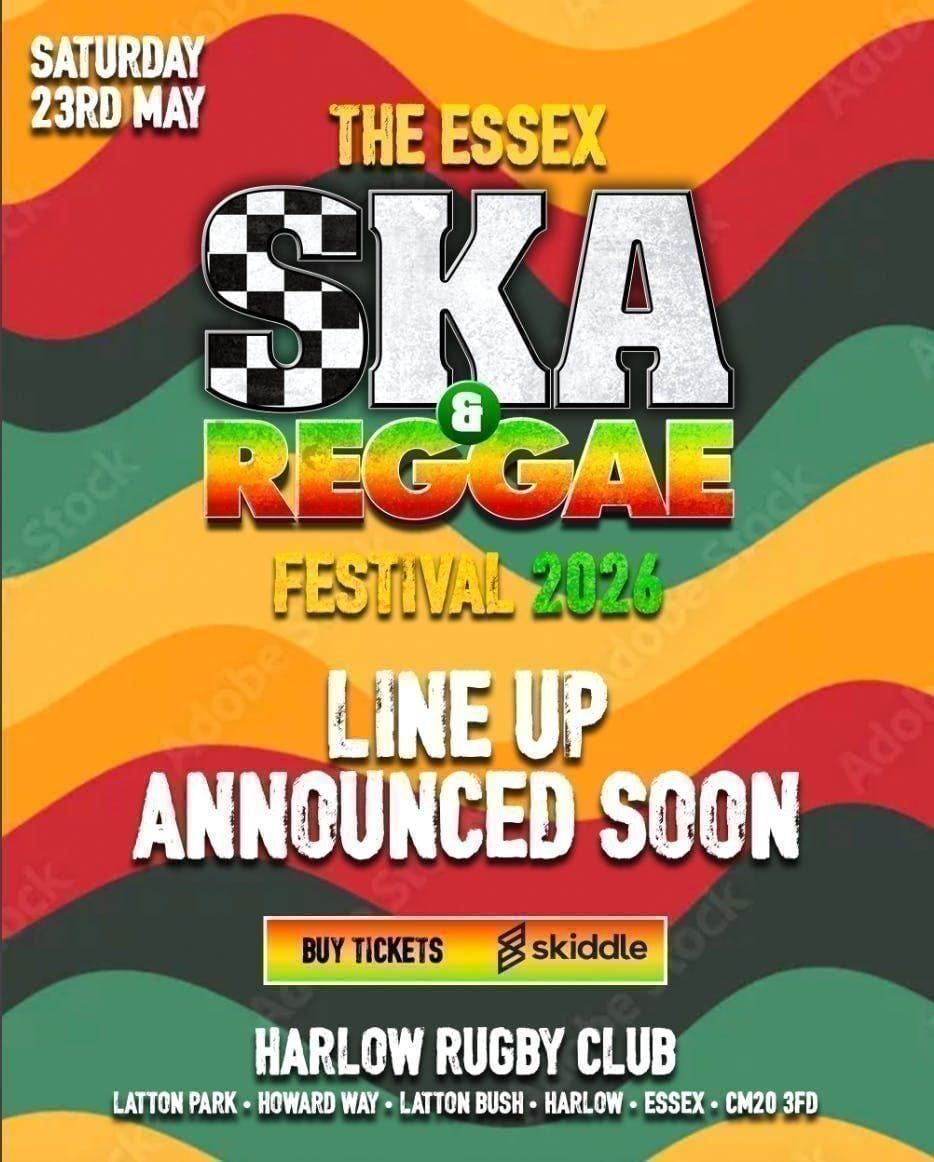 THE ESSEX SKA & REGGAE FESTIVAL, Latton Park, Harlow, 23 May 2026 ...