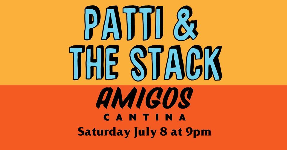 Patti and the Stack, Amigos Cantina, Humboldt, July 8 2023 | AllEvents.in