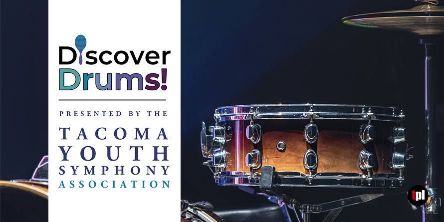 Discover Drums! at the Wheelock Library!, Tacoma Public Library ...