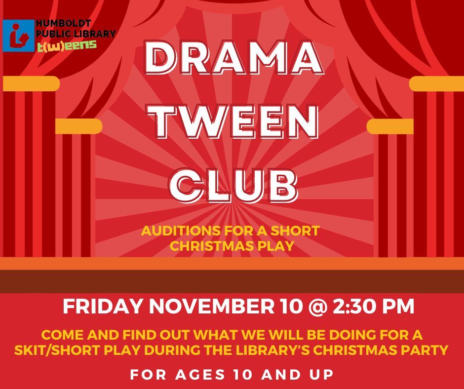 Drama Tween Club: Auditions & Practice for Christmas Skit, Humboldt ...