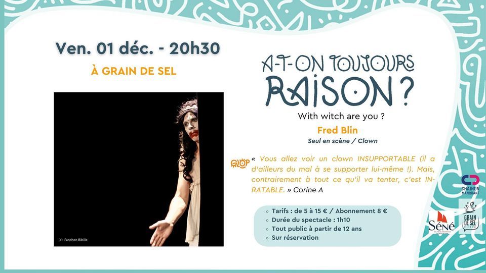 A-t-on toujours raison ? Which witch are you ? Fred Blin, Grain De Sel ...