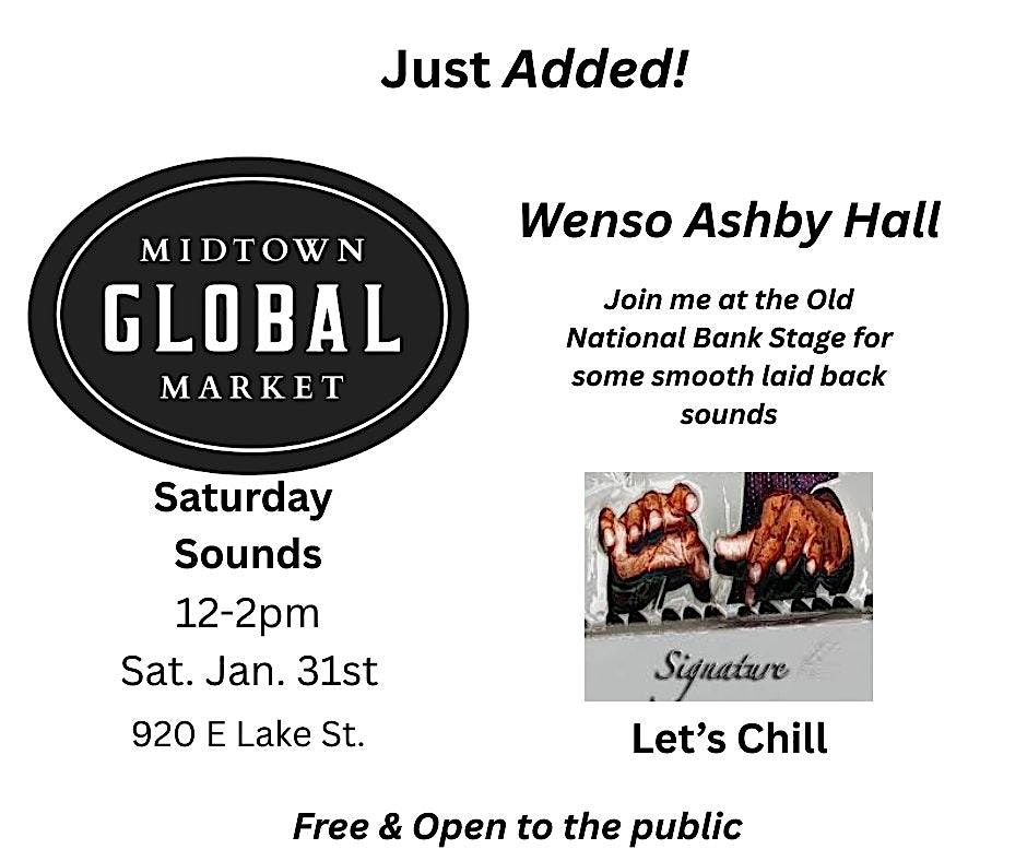 Wenso Ashby Hall Lets Chill! Midtown Global Saturday Sounds, Midtown ...