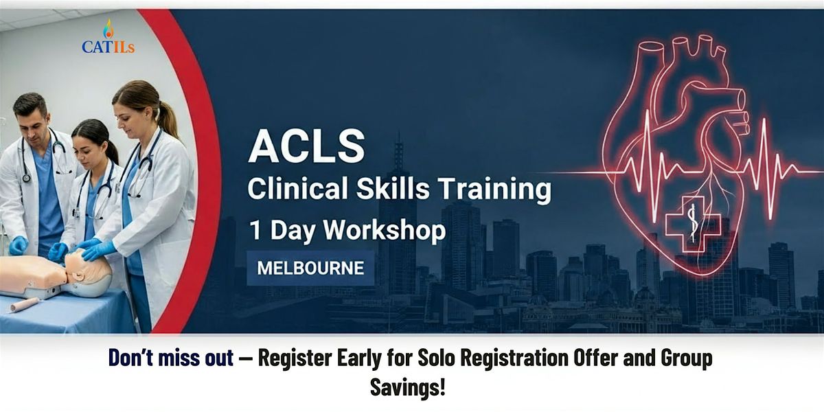 ACLS Clinical Skills Training – 1 Day Workshop in Melbourne, Regus 120 ...