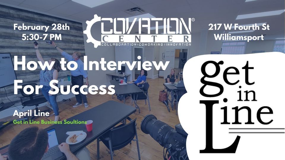 How Interview for Success (Hiring), Covation Center, Williamsport, 28 ...