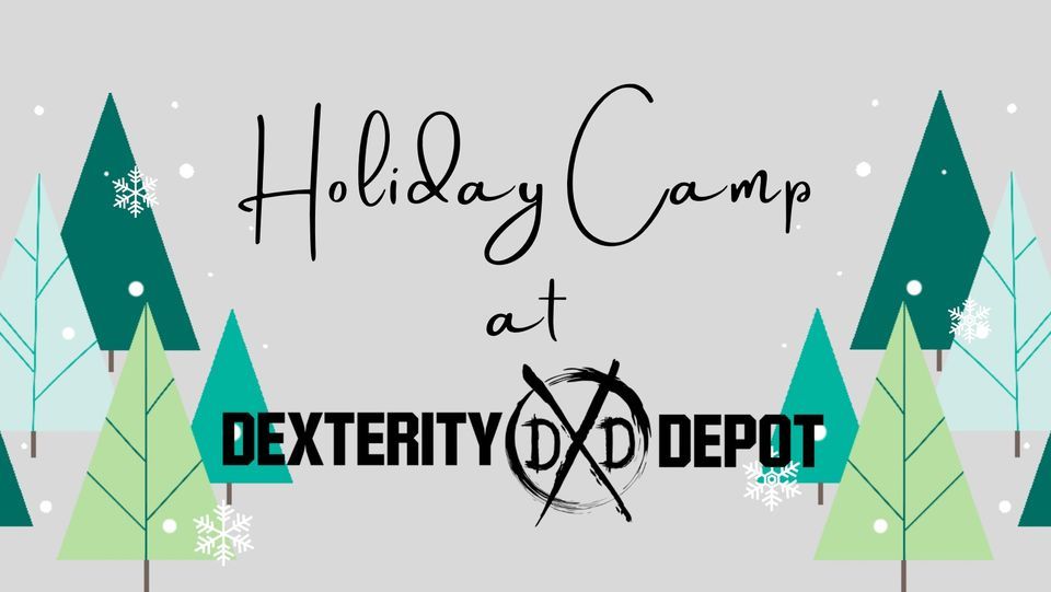 Holiday Camp at Dexterity Depot - AM and PM Sessions by Age Group ...