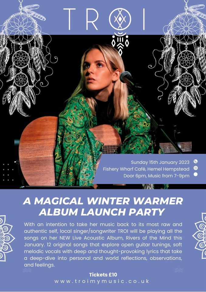 A Magical Winter Warmer Album Launch - TROI & Friends, Fishery Wharf ...