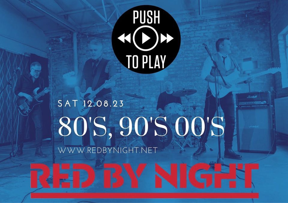 80s, 90s and 00s with a Push to Play , Red By Night, Dudley, 12 August 2023 | AllEvents.in