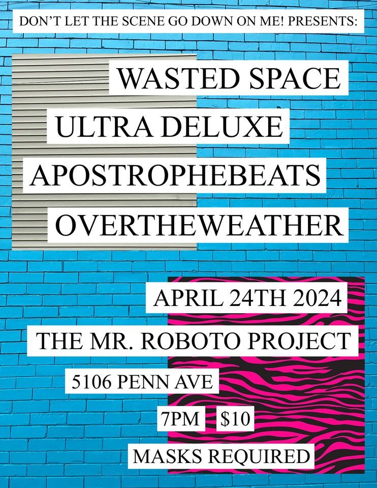 Ultra Deluxe + apostrophebeats w/ Wasted Space + overtheweather at ...