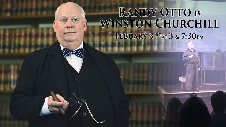 Randy Otto is Winston Churchill, Palos Verdes Performing Arts, Rancho ...