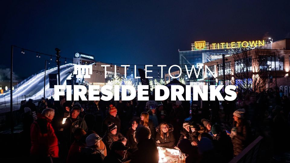 Fireside Drinks, Titletown, Green Bay, 19 January 2024 | AllEvents