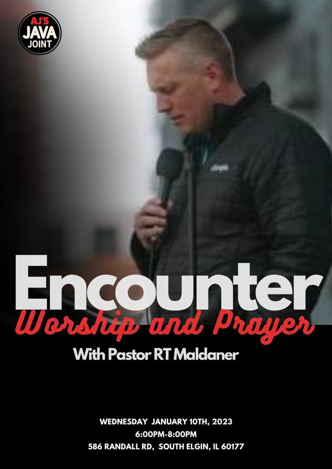 Encounter Worship and Prayer Night , AJ's Java Joint, South Elgin, January 10 2024 | AllEvents.in