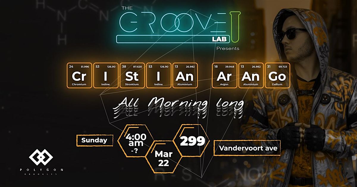 The Groove Lab Sunday Morning | Cristian Arango Open To Close, Polygon ...