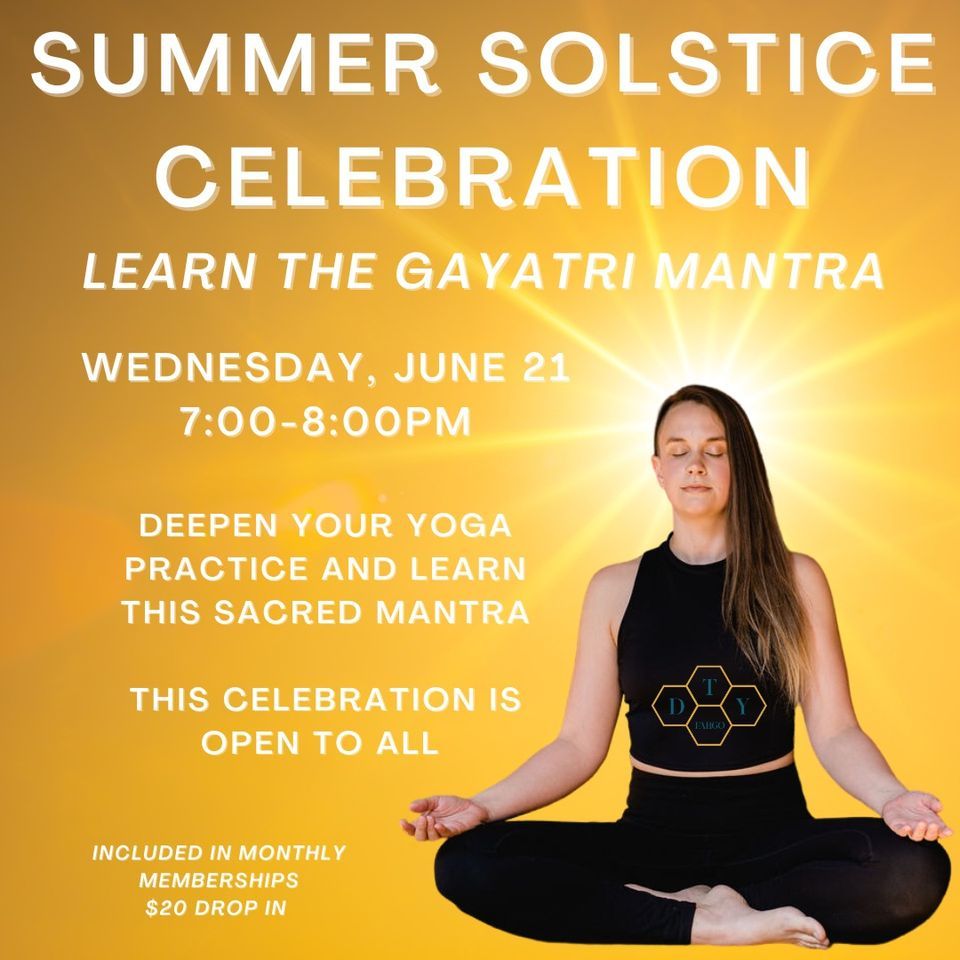 Summer Solstice Celebration: Learn the Gayatri Mantra, Downtown Yoga ...
