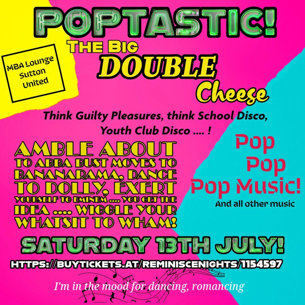 Poptastic -The Big DOUBLE Cheese!, MBA Lounge, Sutton, 13 July 2024 ...