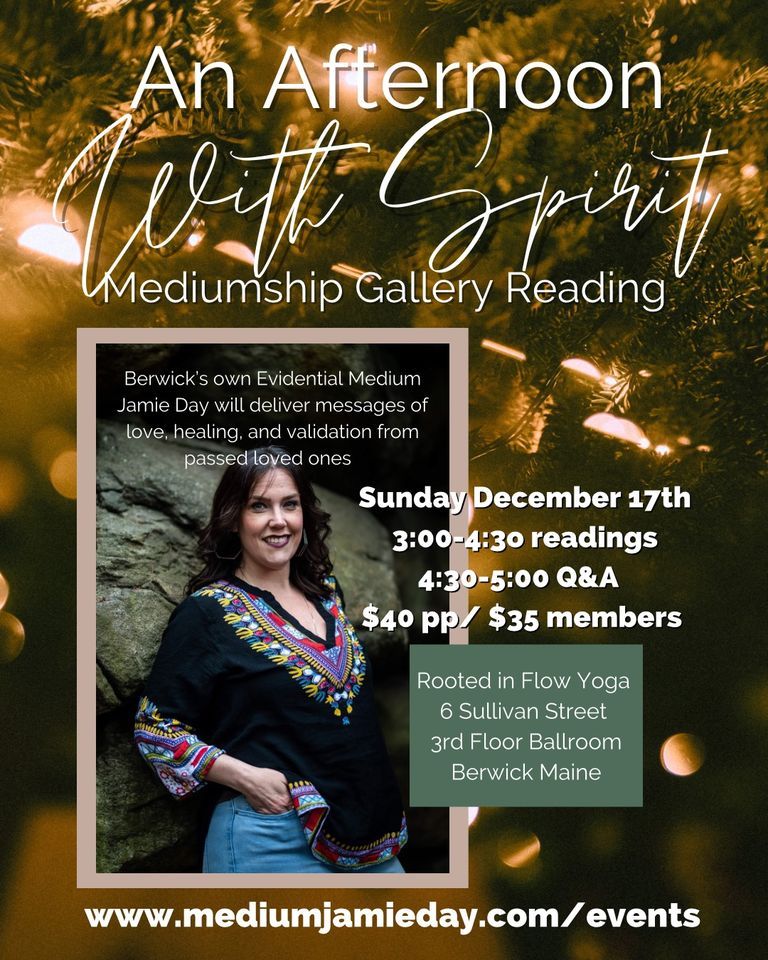 An Afternoon with Spirit- Mediumship Gallery Reading, Rooted in Flow ...