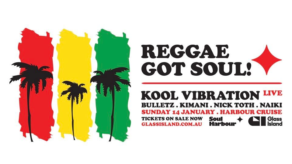 Glass Island - Soul Harbour - Reggae Got Soul!, King Street Wharf ...