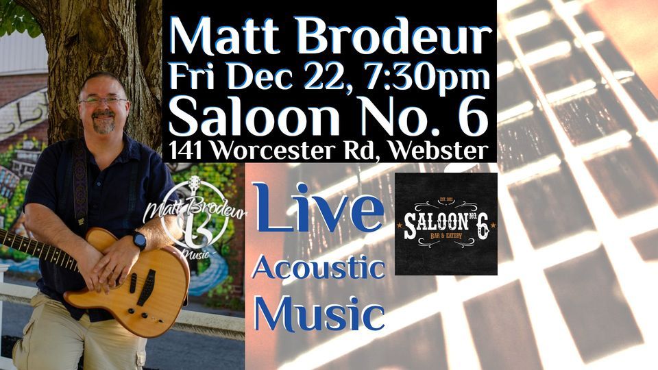 Matt Brodeur at Saloon No. 6, Saloon No. 6, Webster, December 22 2023 ...
