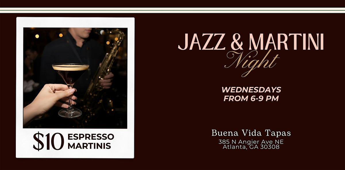 Jazz & Martini Night ($10 Espresso Martinis), Buena Vida Tapas Bar ...