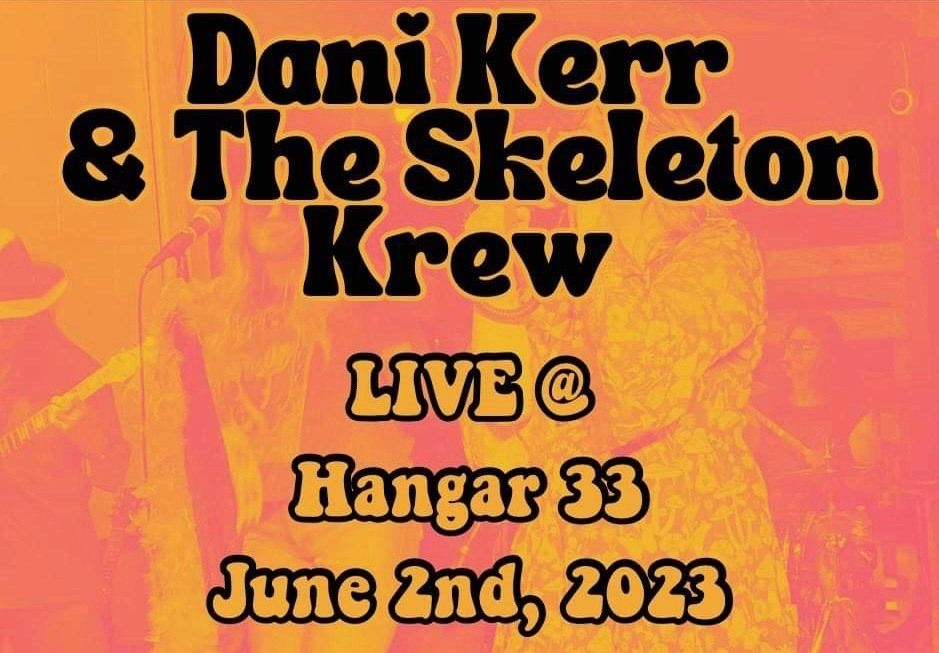 Dani Kerr & The Skeleton Krew LIVE!!!, Hangar33LKN, Mooresville, 2 June ...
