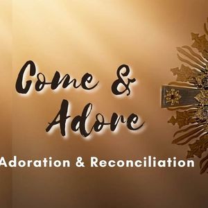 Come and Adore: Adoration and Confession, St. Francis of Assisi Parish ...