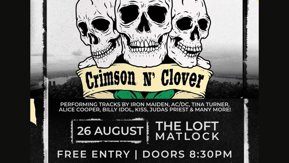 Crimson N Clover - Rock Gods! @ The Loft, Matlock, The Loft : Matlock ...