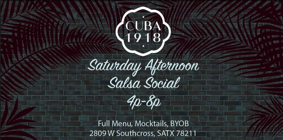 Saturday Afternoon Salsa Socials at Cuba 1918, 2809 W Southcross Blvd ...