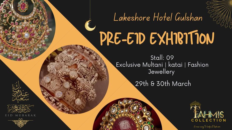 Pre-Eid Exhibition , Lake shore Gulshan-2 Dhaka, 29 March to 30 March ...