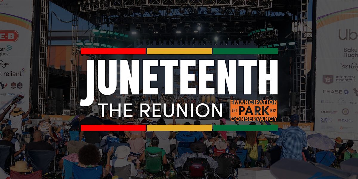 Attend Juneteenth: The Reunion 2026 in Houston on June 19, 2026 | AllEvents