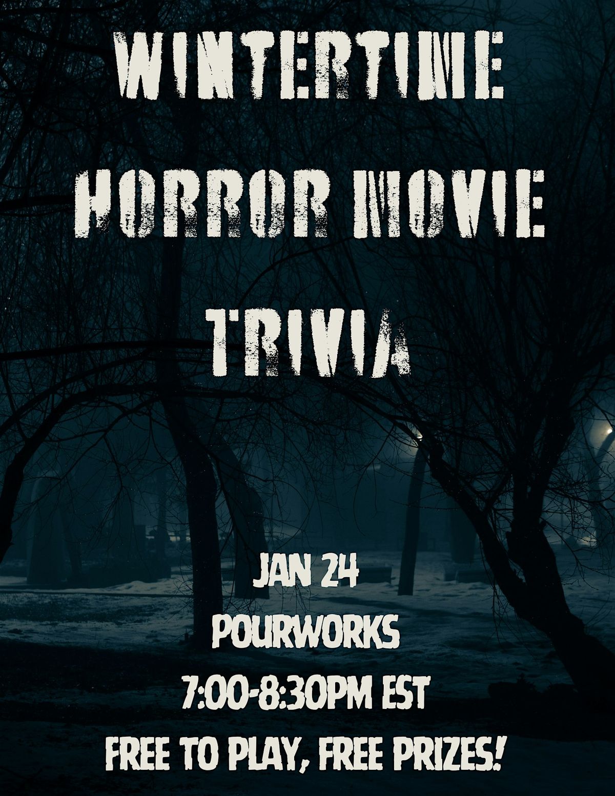 Wintertime Horror Movie Trivia!, Pourworks, 900 East Six Forks Road ...