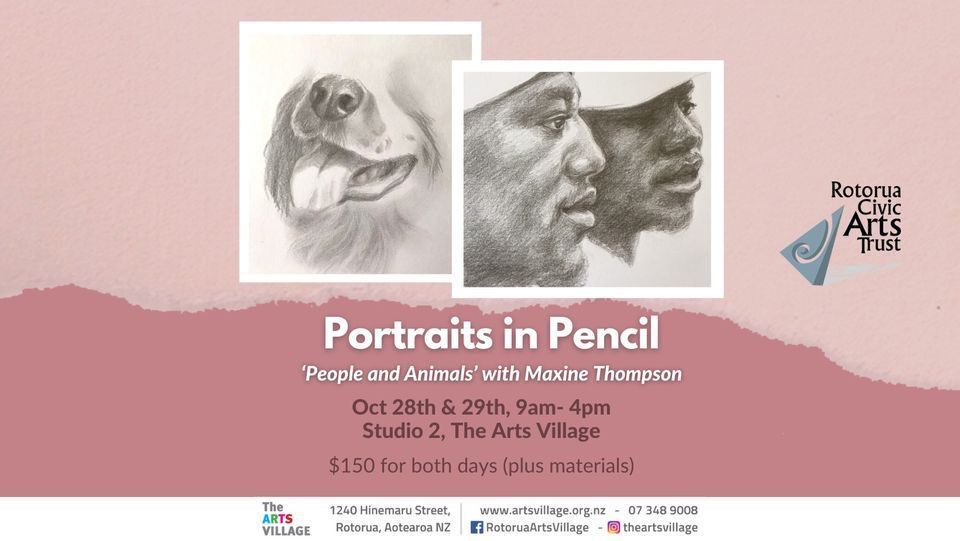 Portraits in Pencil with Maxine Thompson, The Arts Village, Rotorua, 28 ...