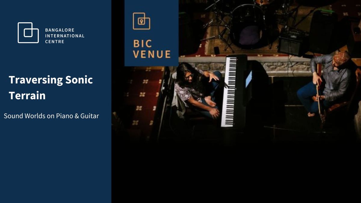 Traversing Sonic Terrain, Bangalore International Centre (BIC), 5 ...