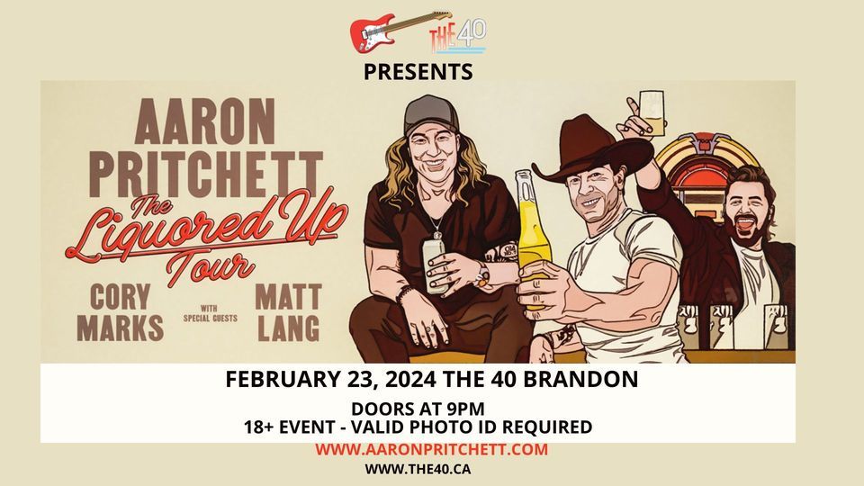 Aaron Pritchett: The Liquored Up Tour w/ special guests Matt Lang ...