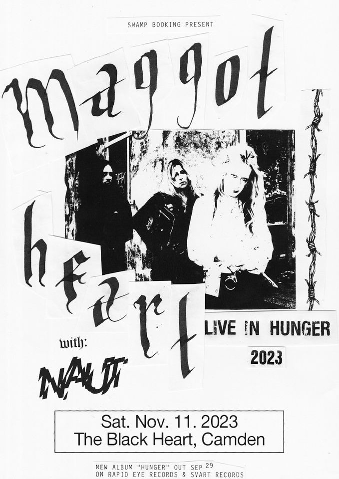 MAGGOT HEART + guests NAUT + WHY PATTERNS - London, The Black Heart ...
